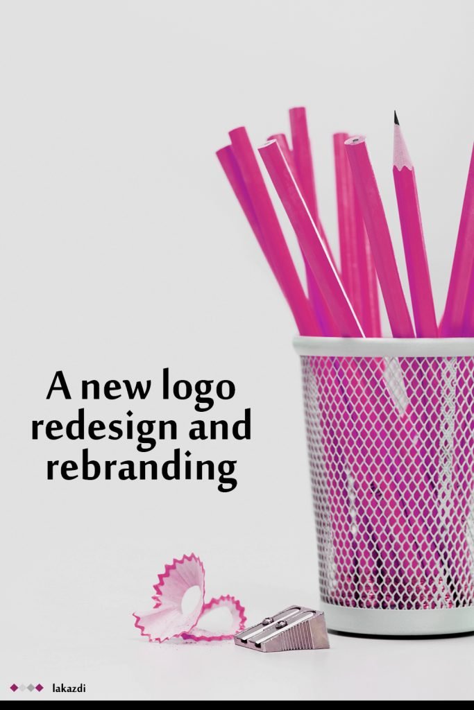 A new logo redesign and rebranding tips – Lakazdi Graphic Design